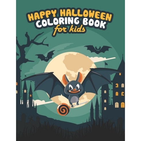 Happy Halloween coloring book for Kids: Halloween Coloring Book For ...