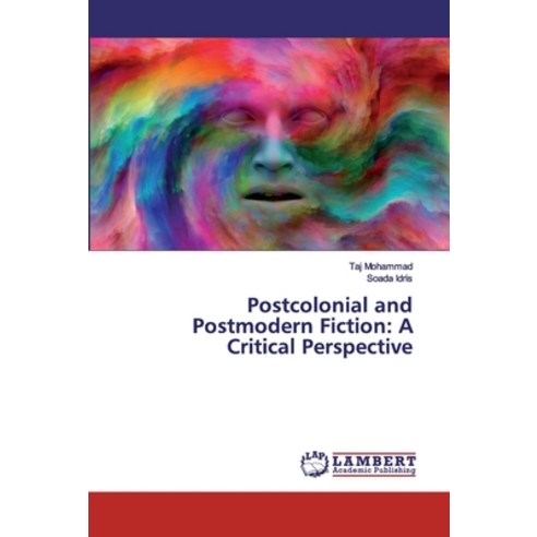 Postcolonial and Postmodern Fiction: A Critical Perspective Paperback ...