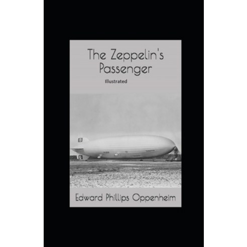 The Zeppelin''s Passenger Illustrated Paperback, Independently ...