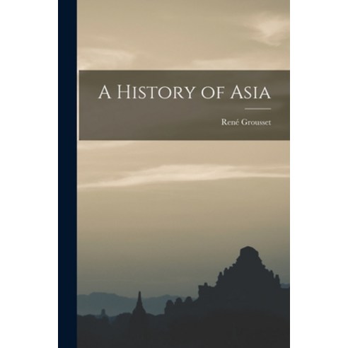 (영문도서) A History of Asia Paperback, Hassell Street Press, English ...