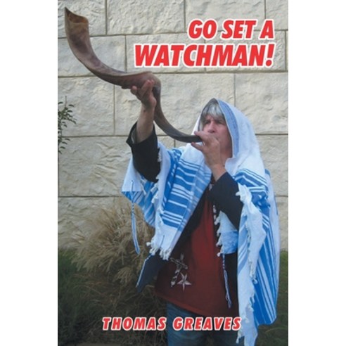 Go Set a Watchman! Paperback, Christian Faith Publishing,..., English ...
