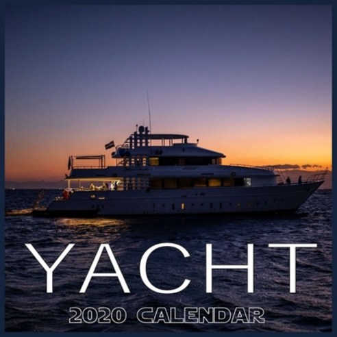(영문도서) Yacht 2020 calendar: Office & home 2020 Calendar with Beautiful ...