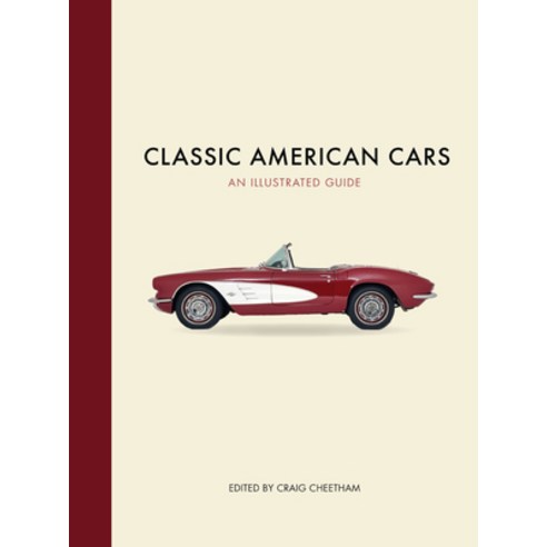 Classic American Cars an Illustrated Guide Hardcover, Chartwell Books ...