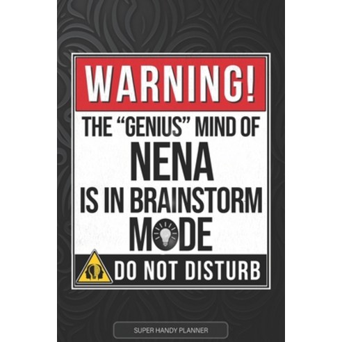 (영문도서) Nena: Warning The Genius Mind Of Nena Is In Brainstorm Mode ...