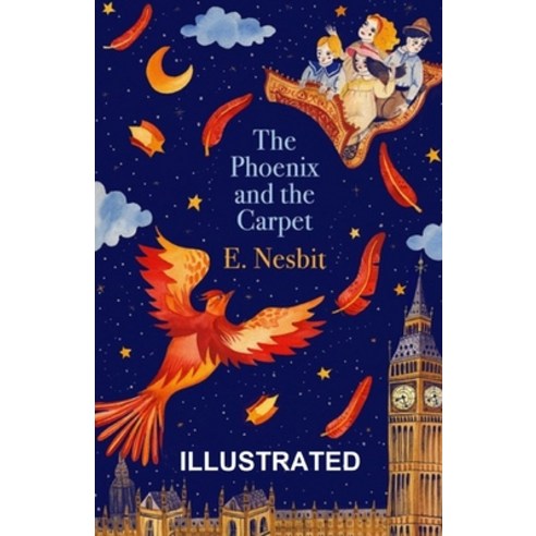 The Phoenix and the Carpet (ILLUSTRATED) Paperback, Independently ...