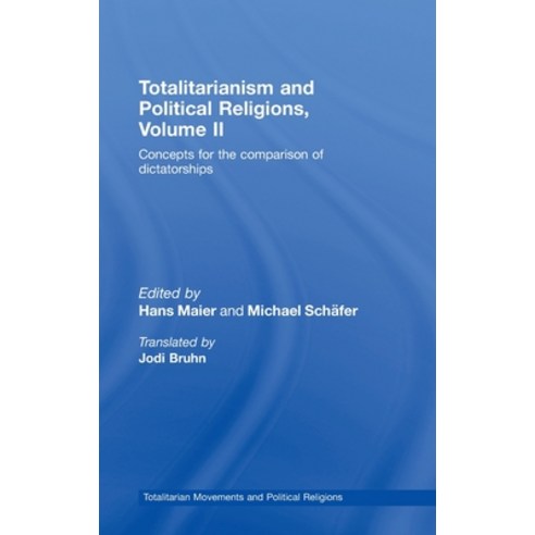Totalitarianism and Political Religions Volume II: Concepts for the ...