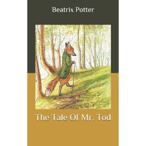 The Tale Of Mr. Tod Paperback, Independently Published, English ...