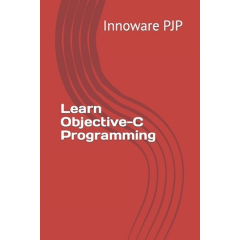 (영문도서) Learn Objective-C Programming Paperback, Independently Published ...