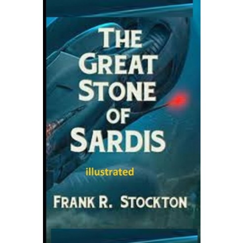 The Great Stone of Sardis illustrated Paperback, Independently ...