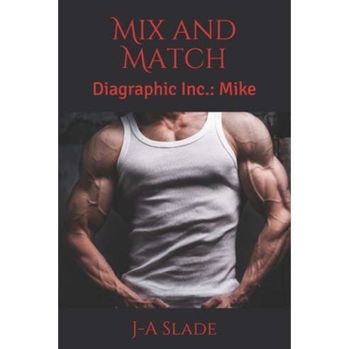 Mix and Match: Diagraphic Inc.: Mike Paperback, Independently Published, Englis