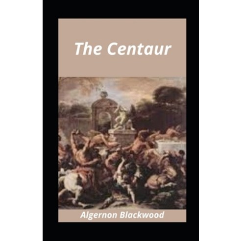 The Centaur illustrated Paperback, Independently Published, English ...