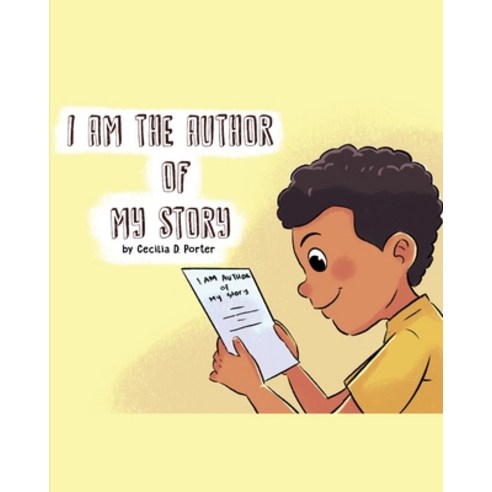 I Am the Author of My Own Story! Paperback, Independently Published ...