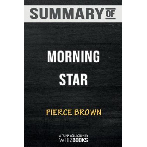Summary of Morning Star: Book 3 of the Red Rising Saga (Red Rising ...