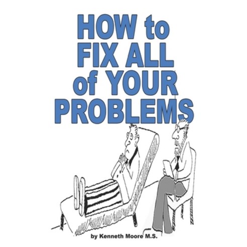 How to Fix All of Your Problems Paperback, Independently Published ...