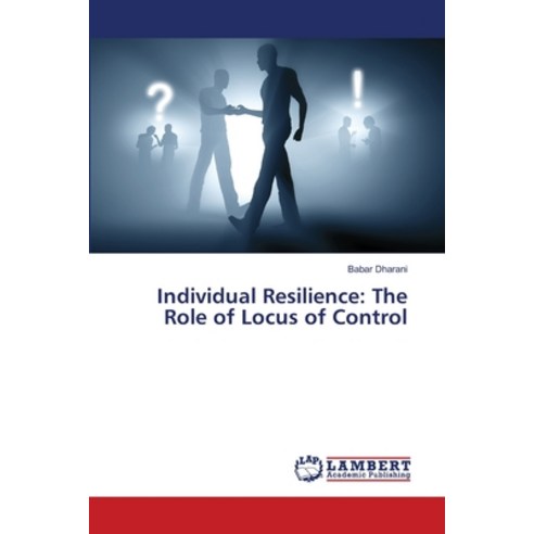 Individual Resilience: The Role of Locus of Control Paperback, LAP ...