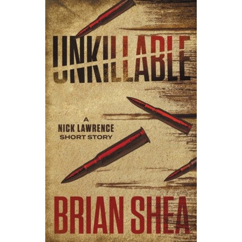 Unkillable: A Nick Lawrence Short Story Paperback, Severn River ...