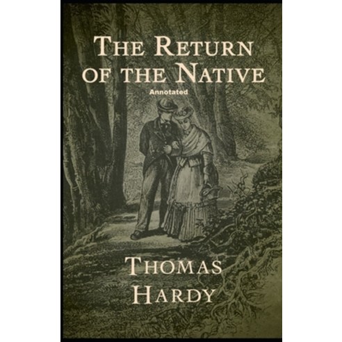 Return of the Native Annotated Paperback, Independently Published ...
