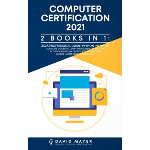 Computer Certification 2021: 2 Books in 1: Java Professional Guide ...