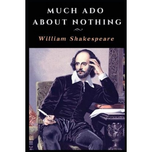 (영문도서) Much Ado About Nothing: A shakespeare''s classic illustrated ...