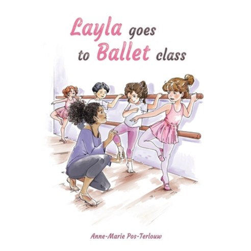 Layla goes to ballet class Paperback, Balletstudio Violetta, English ...