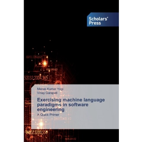 Exercising machine language paradigms in software engineering Paperback ...