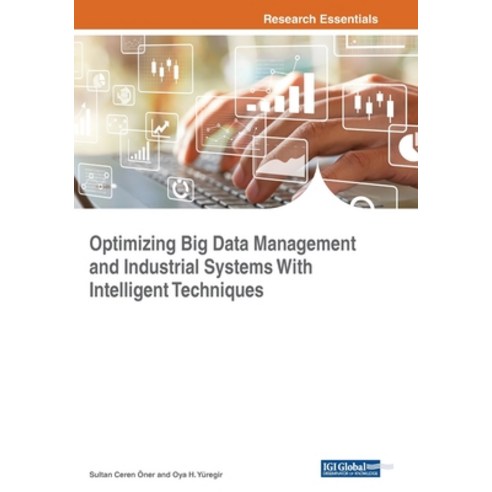 Optimizing Big Data Management and Industrial Systems With Intelligent Techniqu