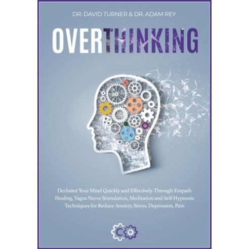 Overthinking [2 books in 1]: he step-by- step guide to anger management ...
