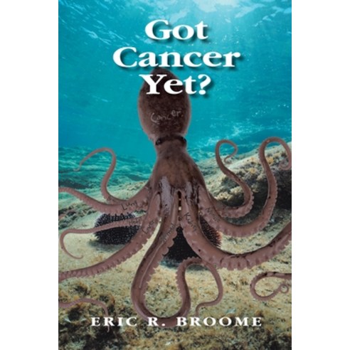 Got Cancer Yet? Paperback, Christian Faith Publishing,..., English ...