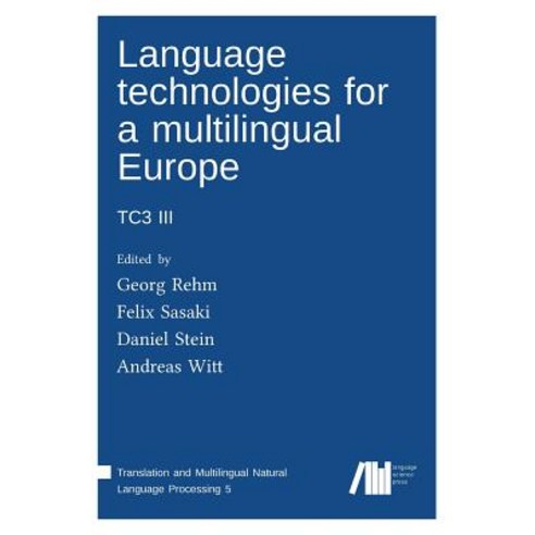Language Technologies for a Multilingual Europe Hardcover, Language ...