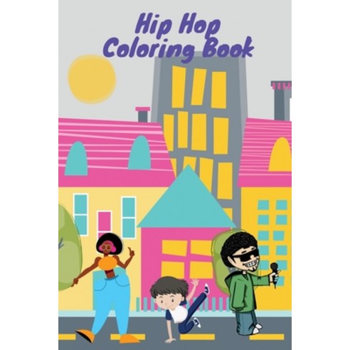 Hip Hop Coloring Book: color your favorite hip hop characters Paperback ...