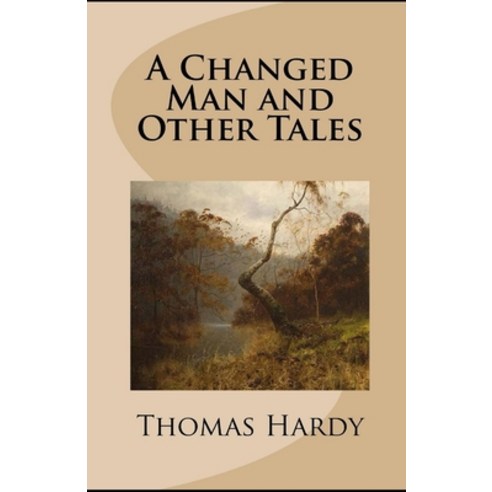 A Changed Man and Other Tales Illustrated Paperback, Independently ...
