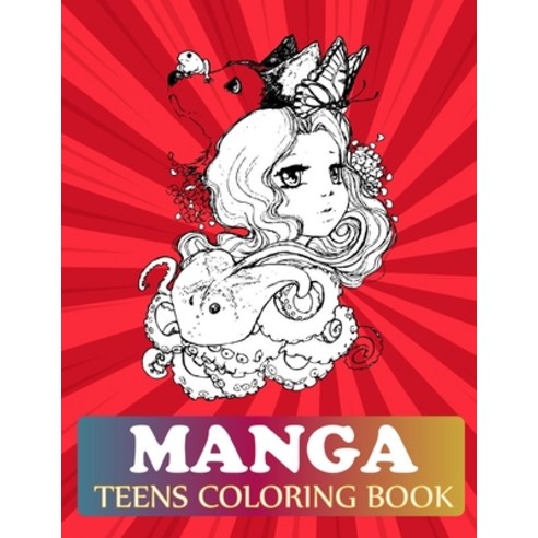 Manga Teens Coloring Book: Pop Manga Coloring Books For Adults ...