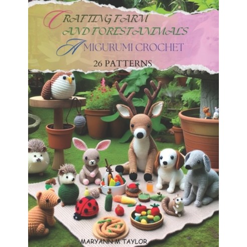 (영문도서) Crafting Farm and Forest Animals: Amigurumi Crochet - 26 ...