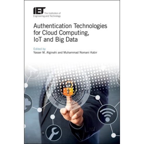 (영문도서) Authentication Technologies for Cloud Computing Iot and Big Data Hardcov