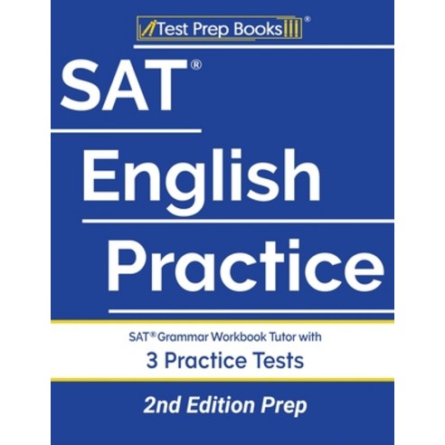 SAT English Practice: SAT Grammar Workbook Tutor with 3 Practice Tests ...