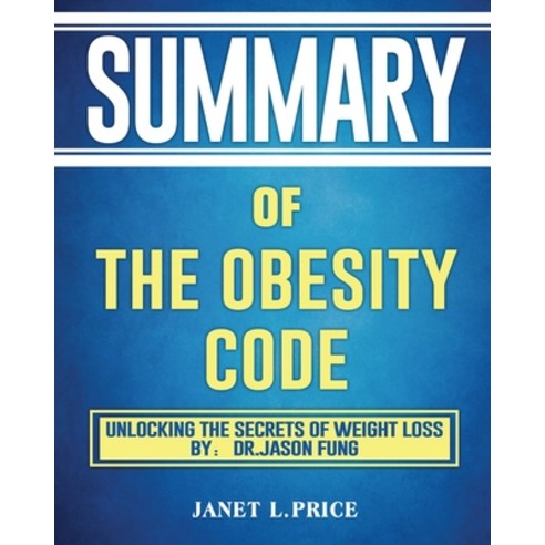 Summary of The Obesity Code Paperback, Janet L. Price, English ...