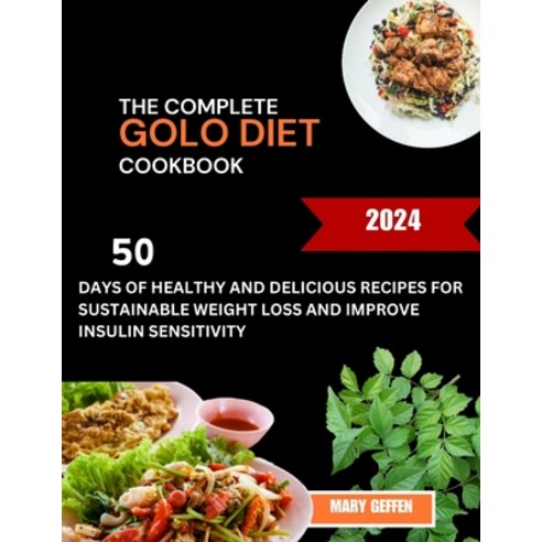 (영문도서) The Complete Golo Diet Cookbook: 50 days of healthy and ...