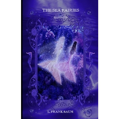The Sea Fairies Illustrated Paperback, Independently Published, English ...