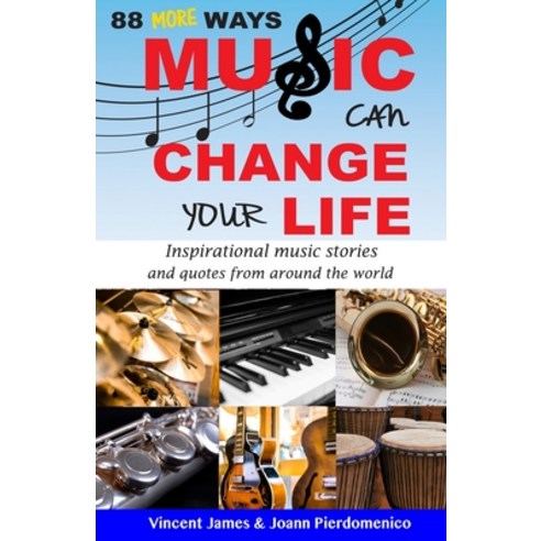 88 MORE Ways Music Can Change Your Life Paperback, Keep Music Alive ...