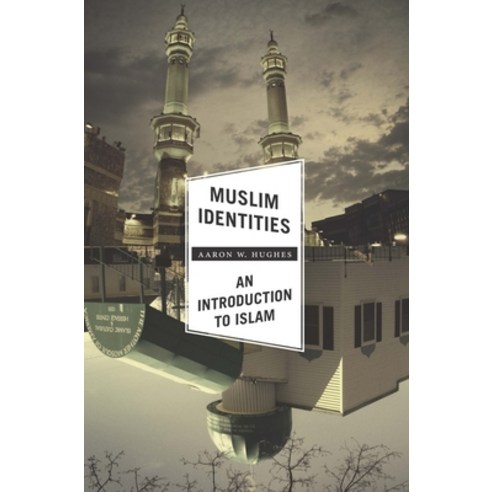 (영문도서) Muslim Identities: An Introduction to Islam Paperback, Columbia ...