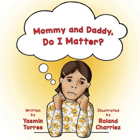 Mommy and Daddy Do I Matter? Paperback, Represent Publishing, English ...