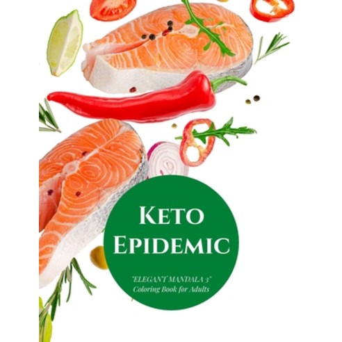 Keto Epidemic: "ELEGANT MANDALA 3" Coloring Book for Adults Activity ...
