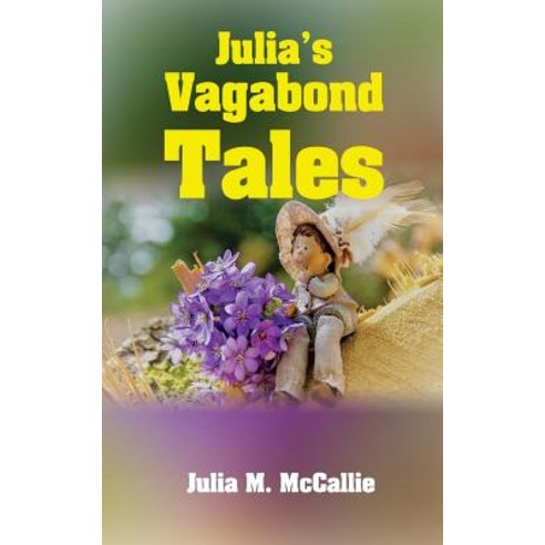 (영문도서) Julia''s Vagabond Tales Paperback, Independently Published, English, 978