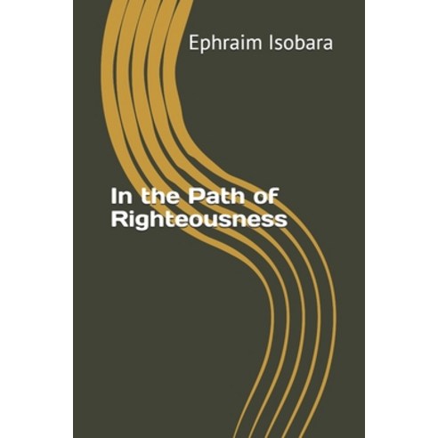 (영문도서) In the Path of Righteousness Paperback, Independently Published ...