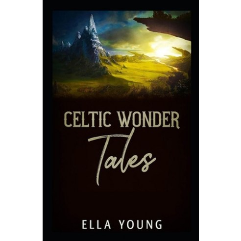 Celtic Wonder Tales illustrated Edition Paperback, Independently ...