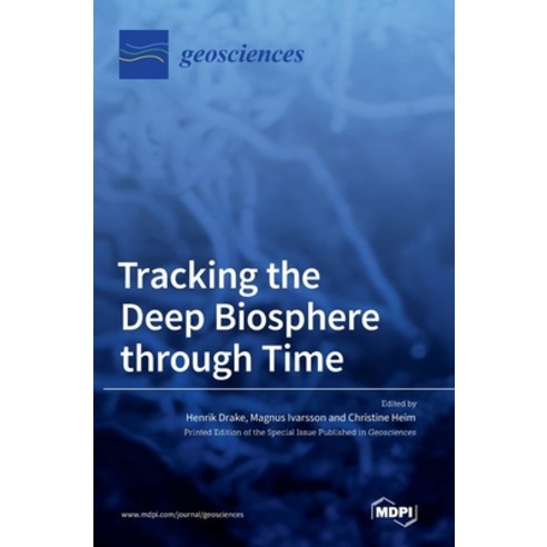 Tracking the Deep Biosphere through Time Hardcover, Mdpi AG, English ...