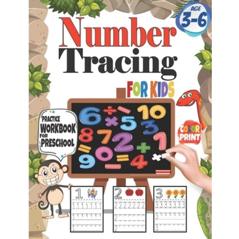 Number Tracing for Kids: Practice Workbook for preschool Age 3-6: Color ...