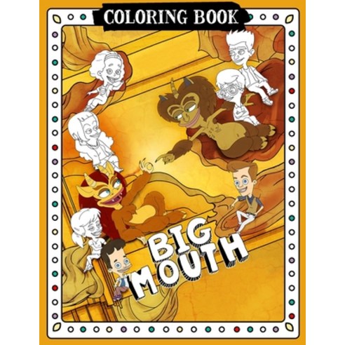 Big Mouth Coloring Book Paperback, Independently Published, English ...