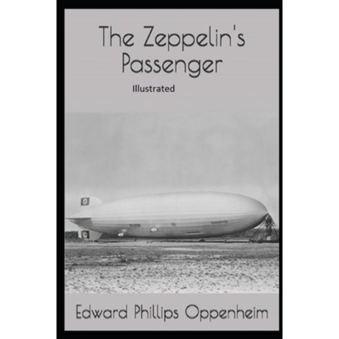 The Zeppelin''s Passenger Illustrated Paperback, Independently ...