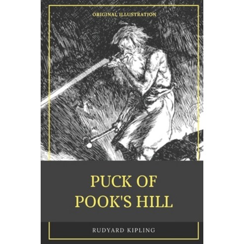 Puck of Pook''s Hill by Rudyard Kipling: With original illustration ...